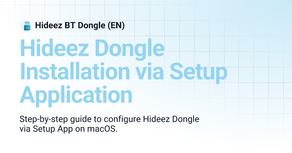 Hideez Dongle Installation via Setup Application | Hideez BT Dongle (EN)